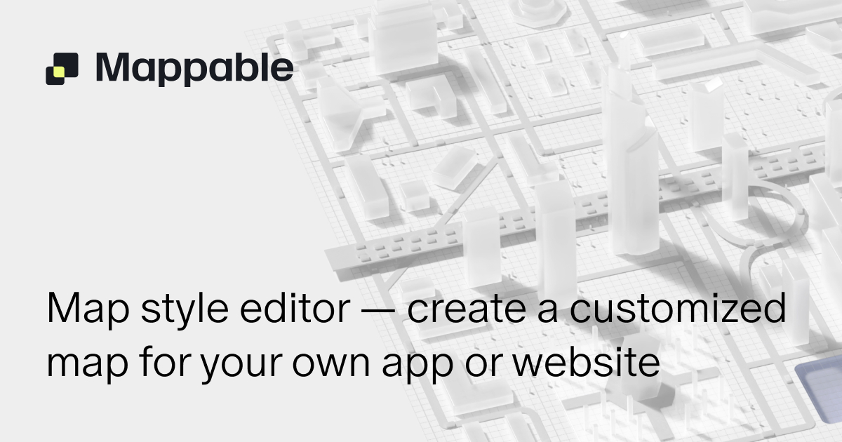 Map Style Editor — create a customized map for your own app or website — Mappable