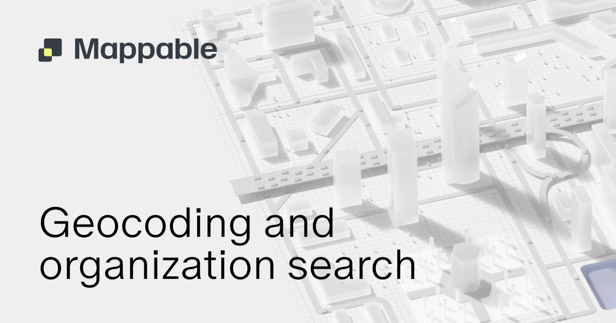 Geocoding and organization search — Mappable