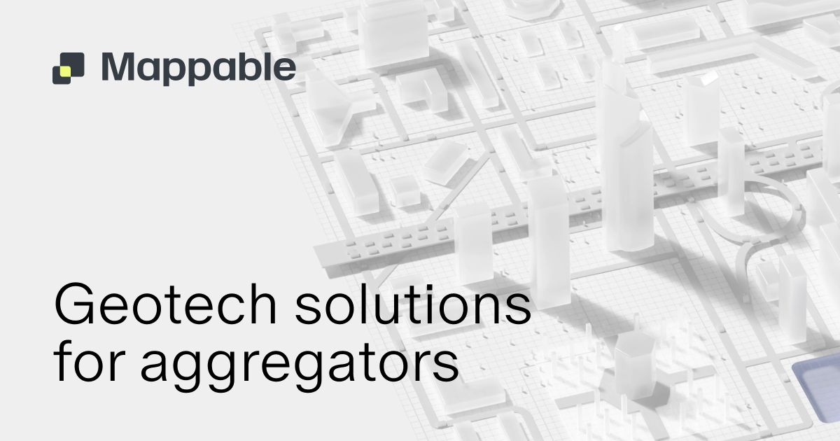 Geotech solutions for aggregators — Mappable